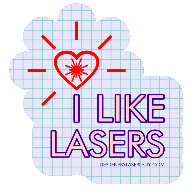 I like Lasers Sticker – Designs by Laser Lady